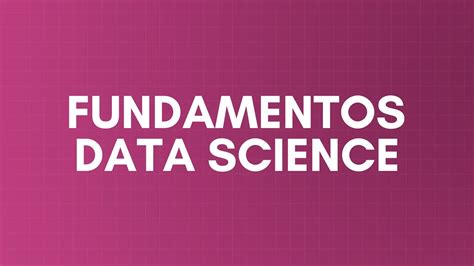 Clase 1 Fundamentos Data Science Python Numpy And Pandas Youtube
