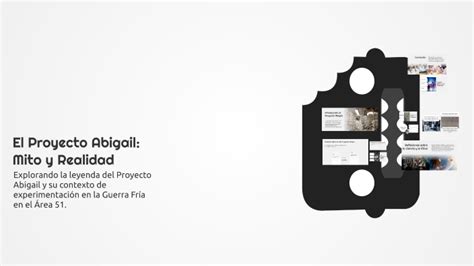 El Proyecto Abigail Mito Y Realidad By Erika Daniela Salazar On Prezi