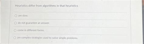 Solved Heuristics Differ From Algorithms In That