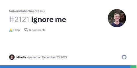 Ignore Me · Tailwindlabs Headlessui · Discussion 2121 · Github