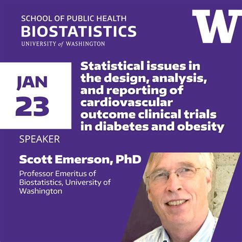 University Of Washington Professor Emeritus Of Biostatistics Scott Emerson Is Guest Presenter At