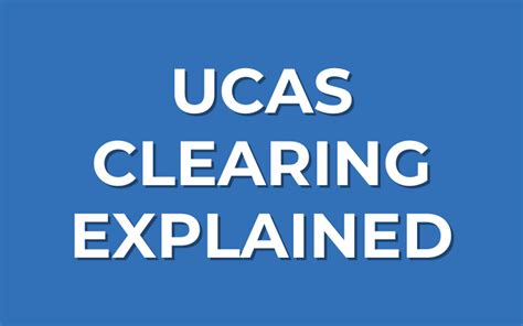 Ucas Clearing Explained