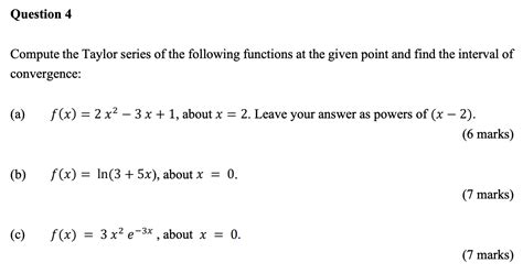 Solved Compute The Taylor Series Of The Following Functions