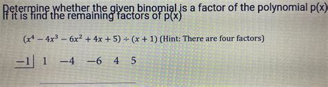 [answered] Determine Whether The Given Binomial Is A Factor Of The Kunduz