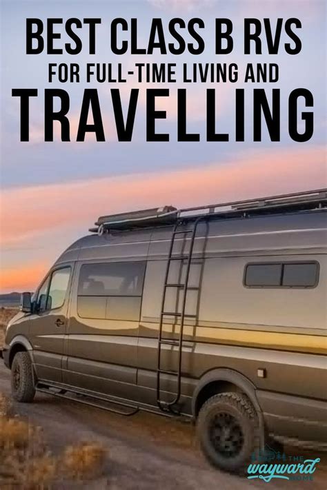 The Best Class B Rv For Full Time Living And Traveling Artofit