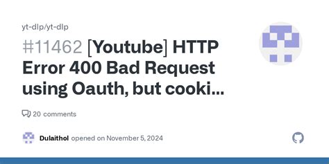 Youtube Error 400 Bad Request Using Oauth But Cookies Work