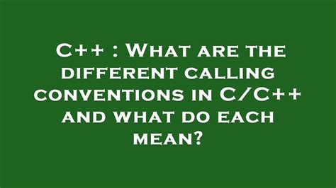 C What Are The Different Calling Conventions In C C And What Do Each Mean Youtube