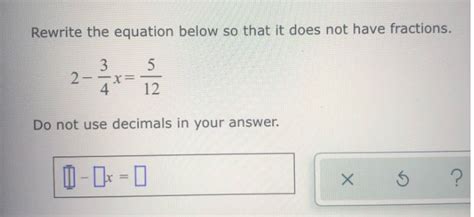 solved rewrite the equation below so that it does not have