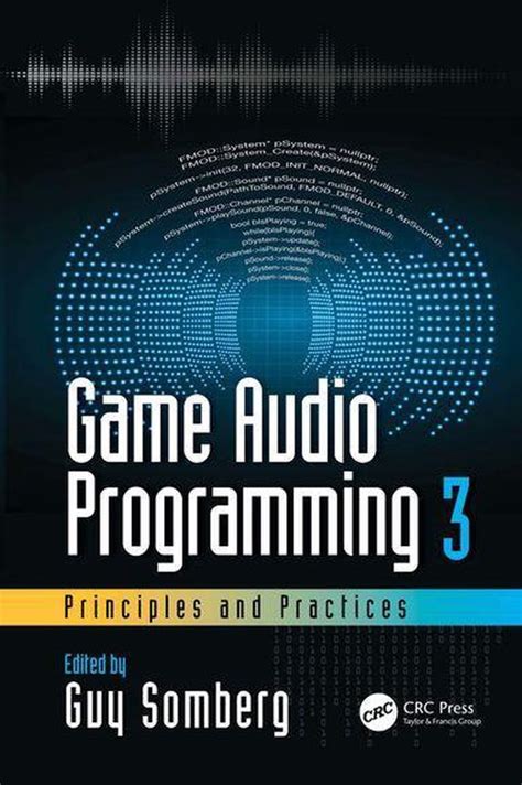 Game Audio Programming 3 Principles And Practices Ebook 9781000169645 Boeken Bol