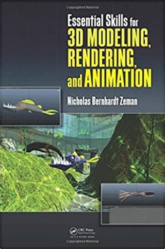 Essential Skills For 3d Modeling Rendering And Animation