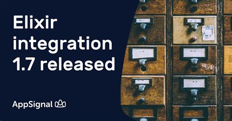 Elixir Integration 17 Released Appsignal Blog