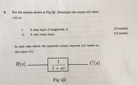 solved for the system shown in fig q2 determine the output