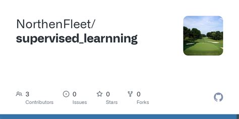 GitHub NorthenFleet Supervised Learnning