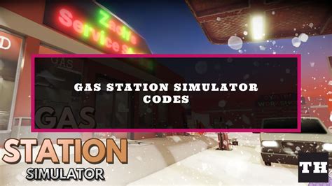 Gas Station Simulator Codes Zachs Service Station Try Hard Guides