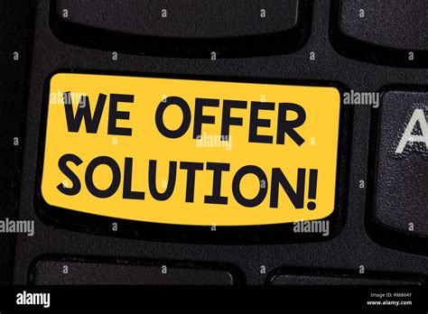 Conceptual Hand Writing Showing We Offer Solution Business Photo Showcasing Give Means Of