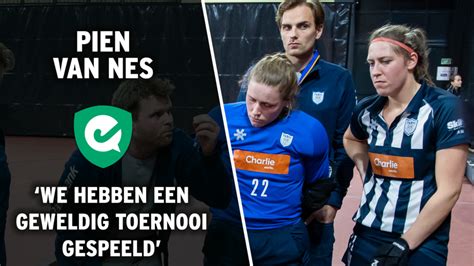 Pien Van Nes We Hebben Een Geweldig Toernooi Gespeeld