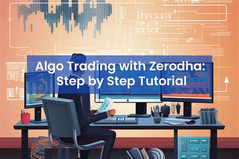 Algo Trading With Zerodha Step By Step Tutorial Zerobrokerageclub