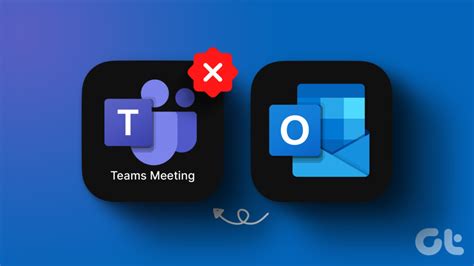 how to remove microsoft teams meeting from outlook invite guiding tech