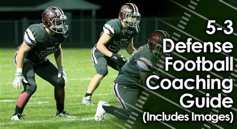5 3 Defense Coaching Guide With Images