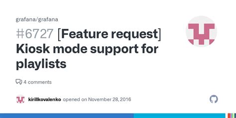 Feature Request Kiosk Mode Support For Playlists · Issue 6727 · Grafanagrafana · Github