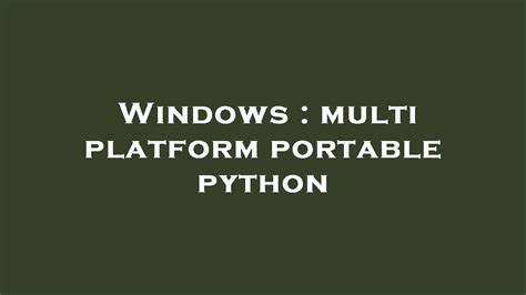 Windows Multi Platform Portable Python Youtube