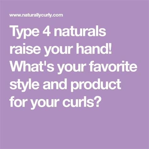 Best Hairstyles And Products For Type 4 Coily Hair