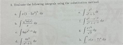 Solved Evaluate The Following Integrals Using The