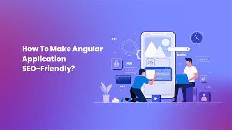 How To Make Angular Application SEO Friendly GTECH Blogs