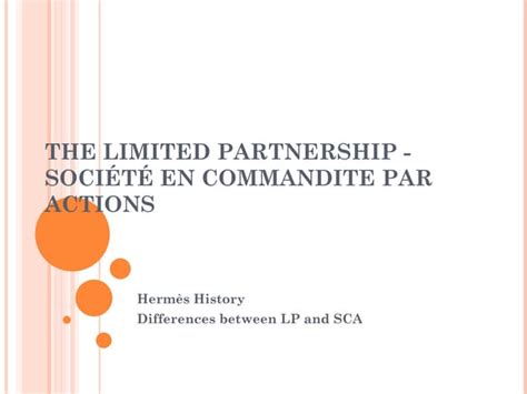 Limited Partnership Or Société En Commandite Par Actions Ppt