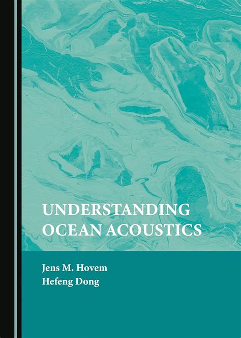 Understanding Ocean Acoustics 9781527529243 Jens M Hovem Hefeng Dong Books