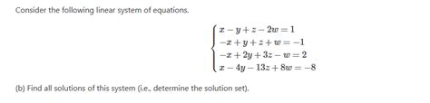 Solved Consider The Following Linear System Of Equations Chegg