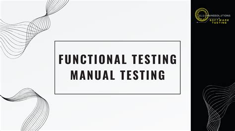 Functional Testing Manual Testing Elearningsolutionstesting