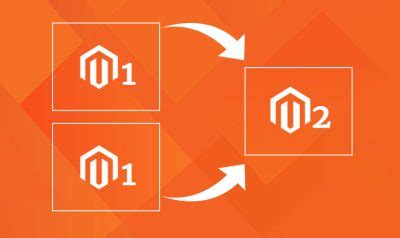 Migrate Two Magento 1 Websites To A Single Magento 2 Store