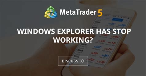 Windows Explorer Has Stop Working Mt4 Mql4 And Metatrader 4 Mql4 Programming Forum