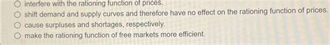 Solved Interfere With The Rationing Function Of Pricesshift