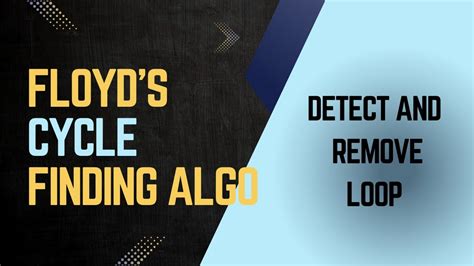 Detect And Remove Loop In Linked List Floyds Cycle Algorithm Java