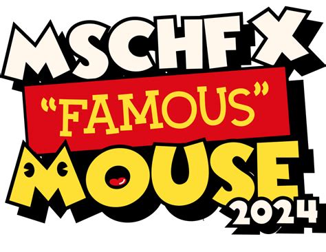 Mschf X Famous Mouse