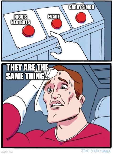 Nextbot Memes And S Imgflip