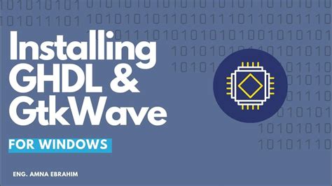 Installation Of Ghdl And Gtkwave For Windows Youtube