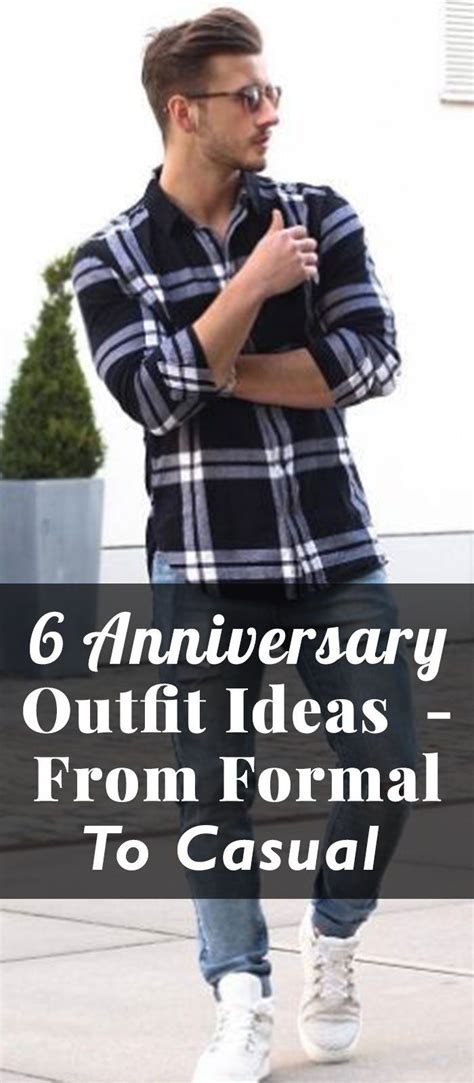 6 Anniversary Outfit Ideas For Men From Formal To Casual