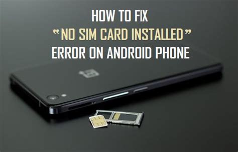 How To Fix The No SIM Card Detected Error