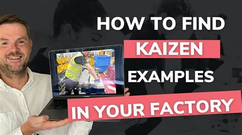 Continuous Improvement Kaizen How To Find Kaizen Examples In Your