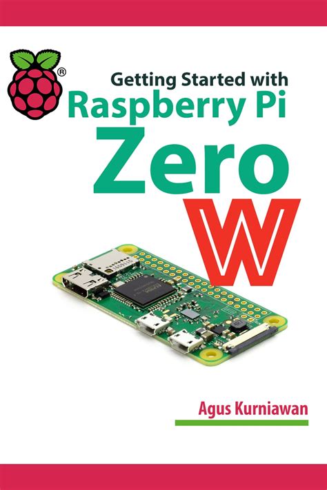 Getting Started With Raspberry Pi Zero W EBook By Agus Kurniawan EPUB Rakuten Kobo United States