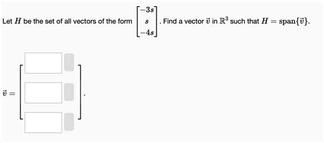 Solved Let H Be The Set Of All Vectors Of The Form Chegg