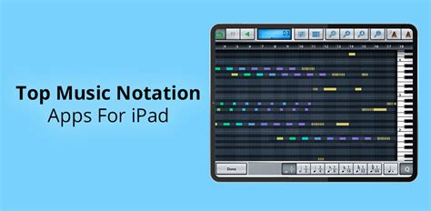 5 Best Music Notation Apps For IPad In 2025