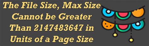 Sql Server Msg 1842 The File Size Max Size Cannot Be Greater Than