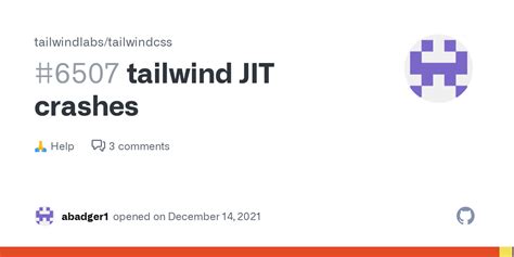 Tailwind Jit Crashes · Tailwindlabs Tailwindcss · Discussion 6507 · Github