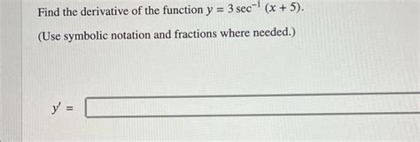 Solved Find the derivative of the function y sec ¹ x Chegg com