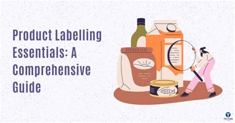 Product Labelling Essentials A Comprehensive Guide