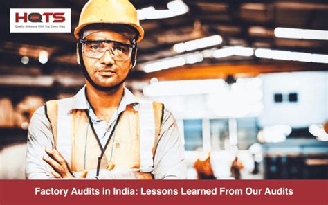 Factory Audits In India Key Elements And Checklist HQTS